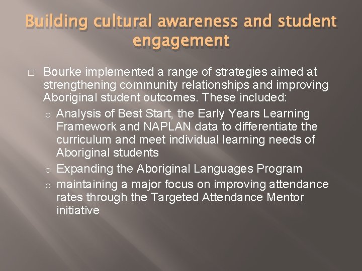 BOURKE PUBLIC SCHOOL Building strong cultural relationships to