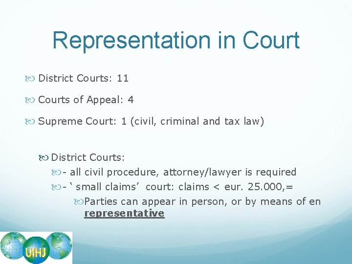 Representation in Court Wilbert van de Donk Chairman