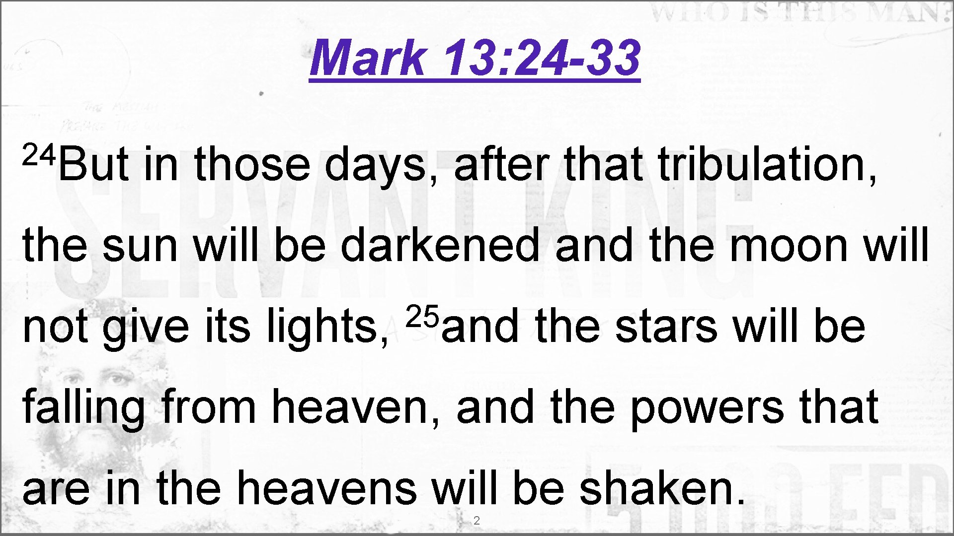 1 Mark 13 24 33 24 But in