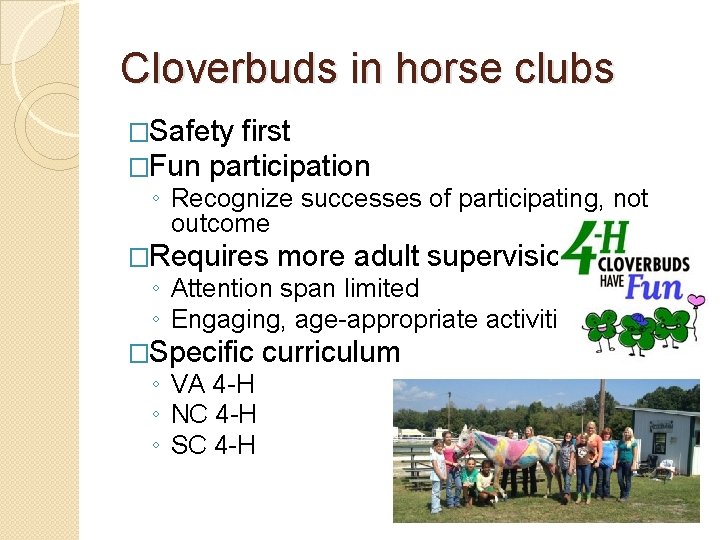 Opportunities for Cloverbuds How to engage this young