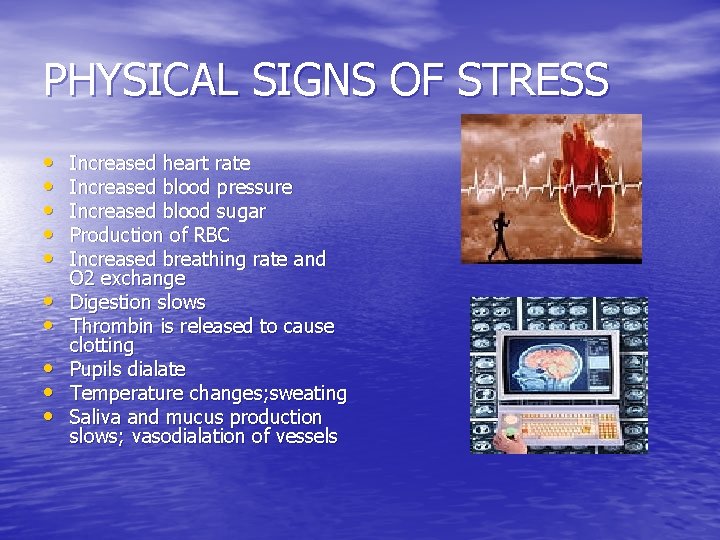 STRESS A nonspecific response of the body to