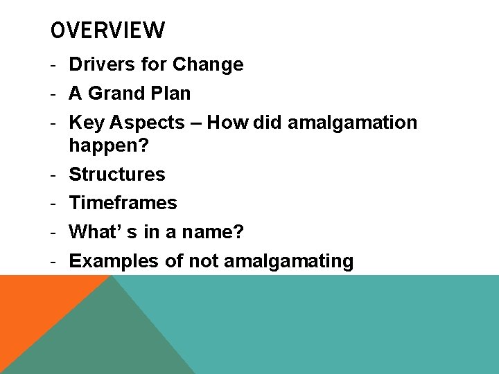 MERGERS AND AMALGAMATIONS LESSONS FROM UNION AMALGAMATION PRESENTER