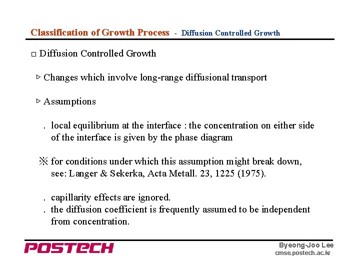 Phase Transformations Growth Kinetics ByeongJoo Lee POSTECH MSE