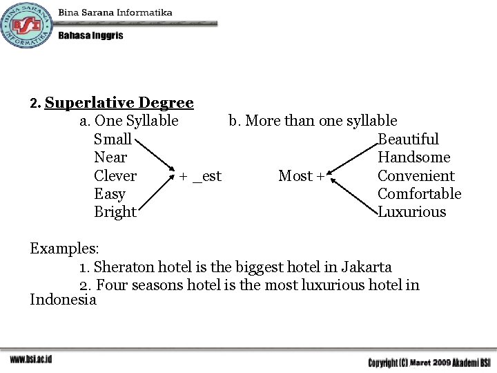 Meeting 6 DEGREE COMPARISON Comparative degree a one