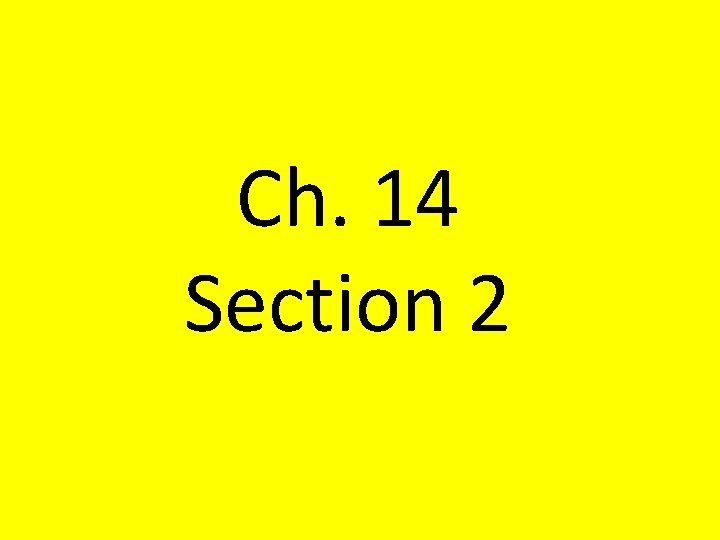 Ch 14 Section 2 During fiscal year 2000