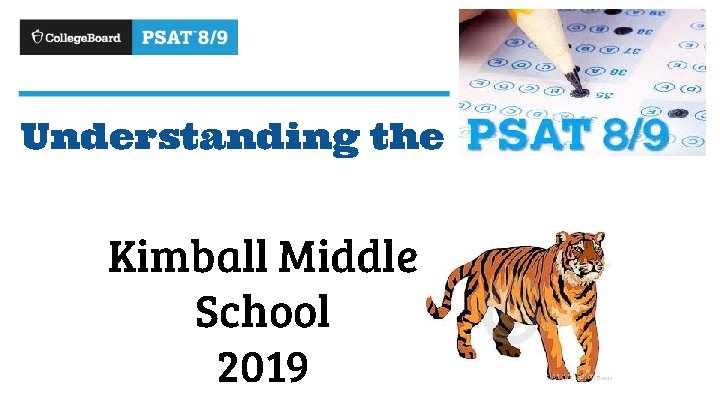 Understanding the Kimball Middle School 2019 The PSAT