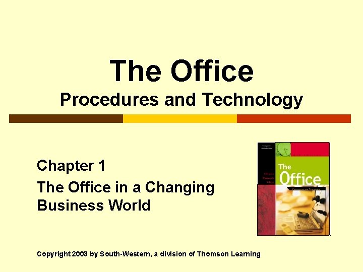 The Office Procedures and Technology Chapter 1 The