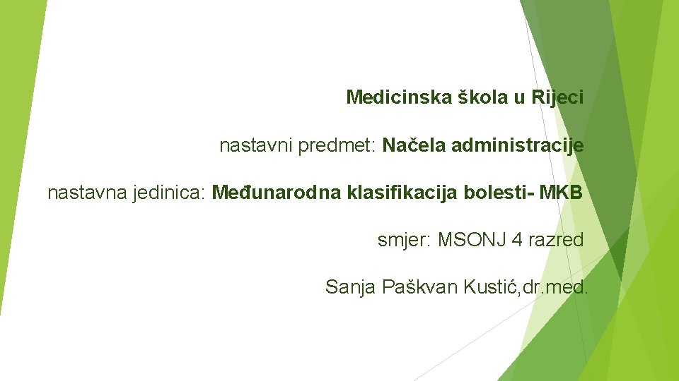 Medicinska kola u Rijeci nastavni predmet Naela administracije