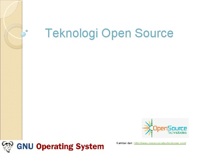 Teknologi Open Source Gambar dari http www opensourcetechnologies