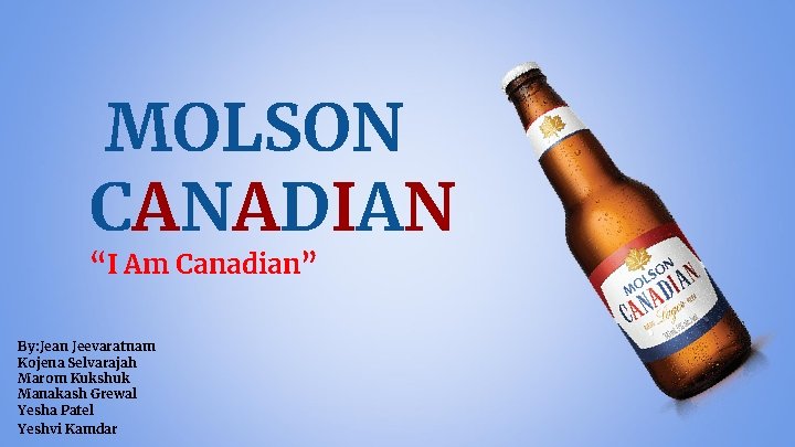 MOLSON CANADIAN I Am Canadian By Jean Jeevaratnam