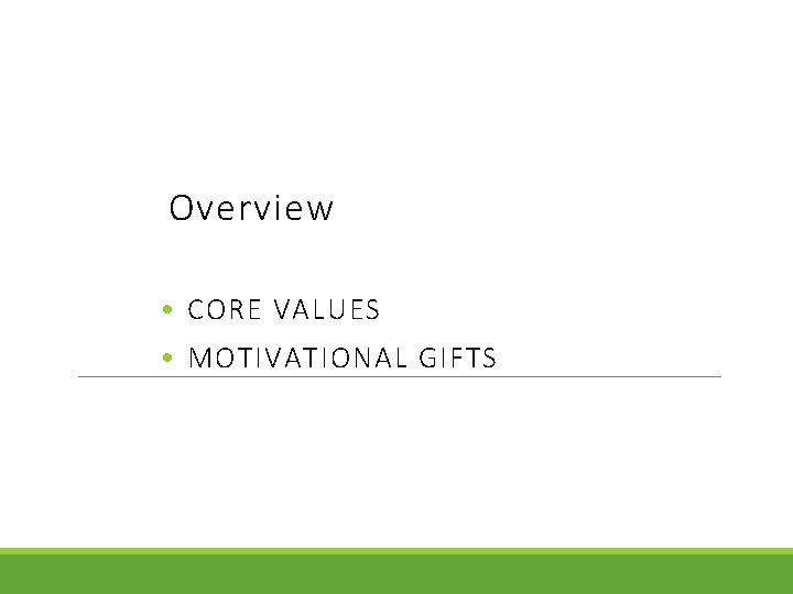 Discover Your Purpose FIRM FOUNDATION Overview CORE VALUES