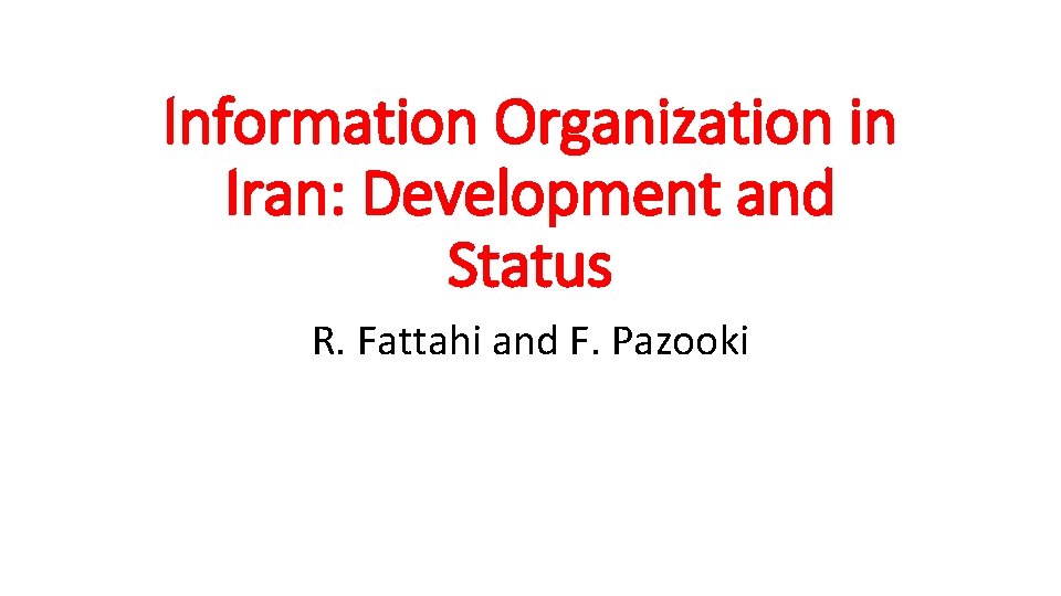 Information Organization in Iran Development and Status R