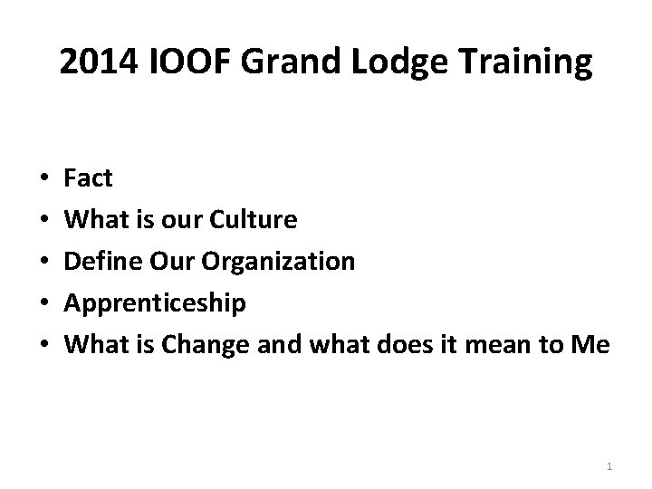 2014 IOOF Grand Lodge Training Fact What is