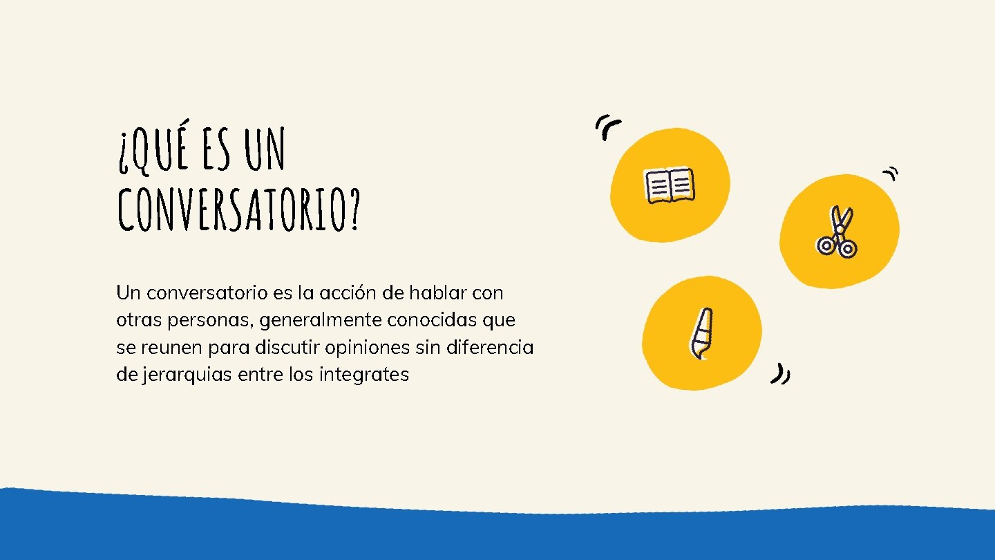 CONVERSATORIO Clase nmero 4 QU ES UN CONVERSATORIO