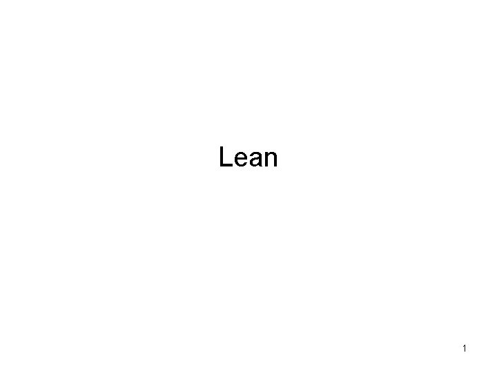 Lean 1 Lean Defined Toyota Production Systems An