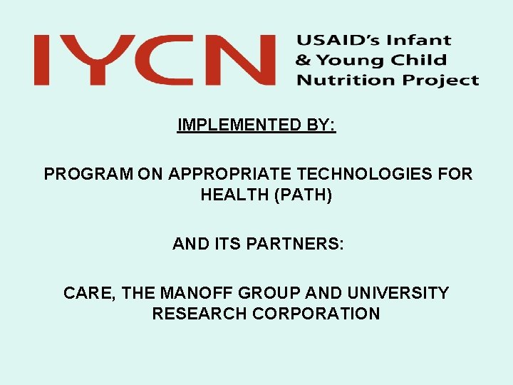 IMPLEMENTED BY PROGRAM ON APPROPRIATE TECHNOLOGIES FOR HEALTH
