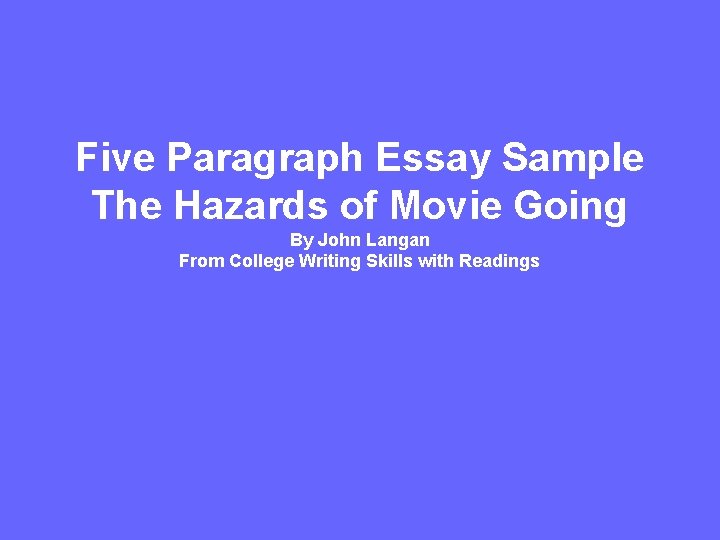 Five Paragraph Essay Sample The Hazards of Movie