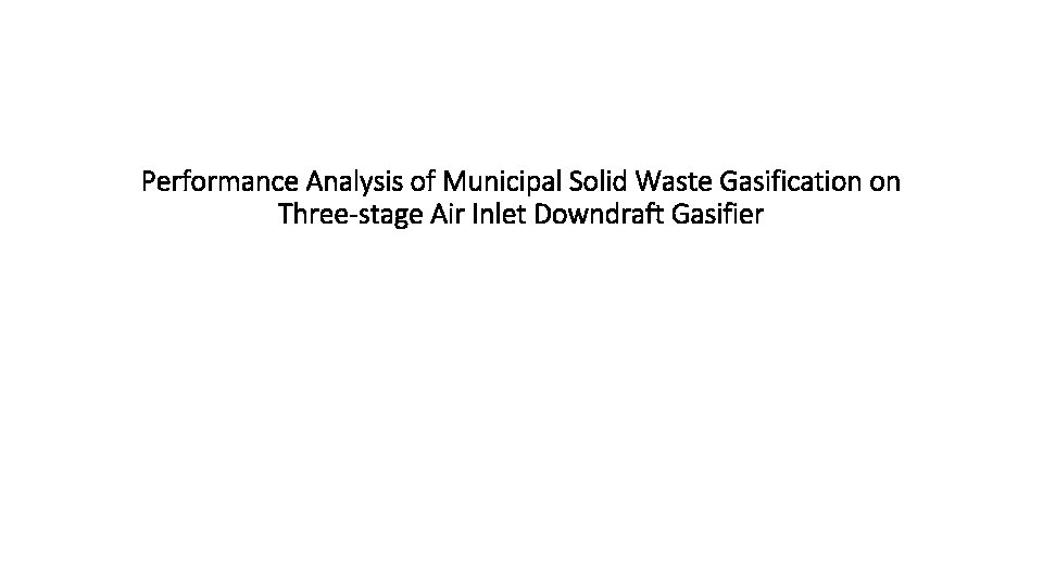 Performance Analysis of Municipal Solid Waste Gasification on