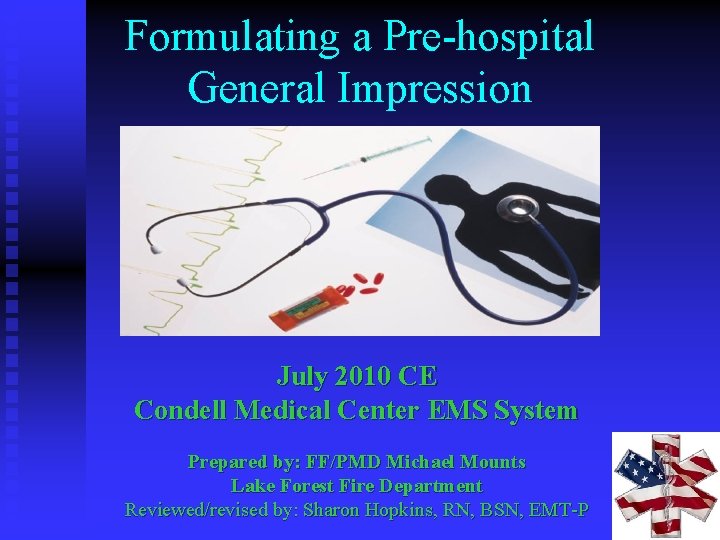 Formulating a Prehospital General Impression July 2010 CE