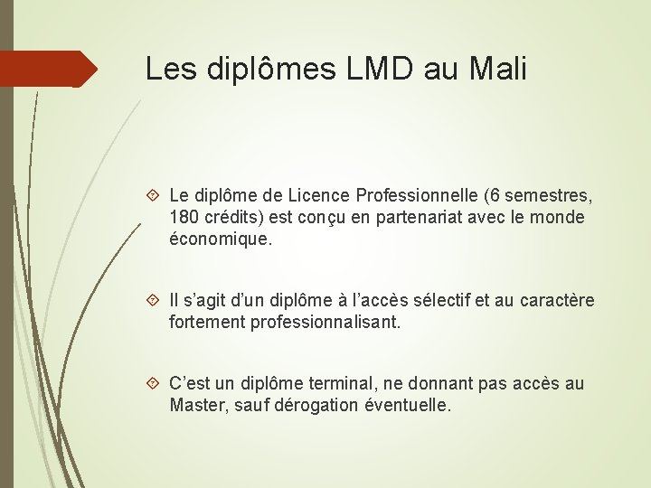 Le LMD au Mali Prsentation du LMD Textes