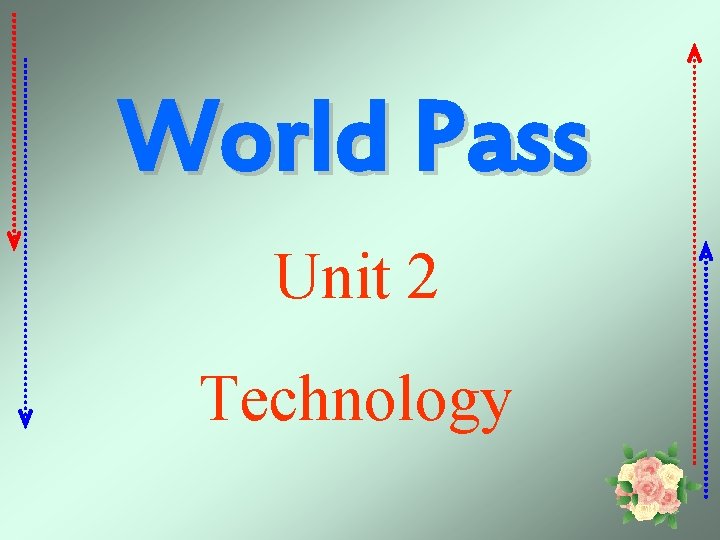 World Pass Unit 2 Technology 1 Vocabulary Focus