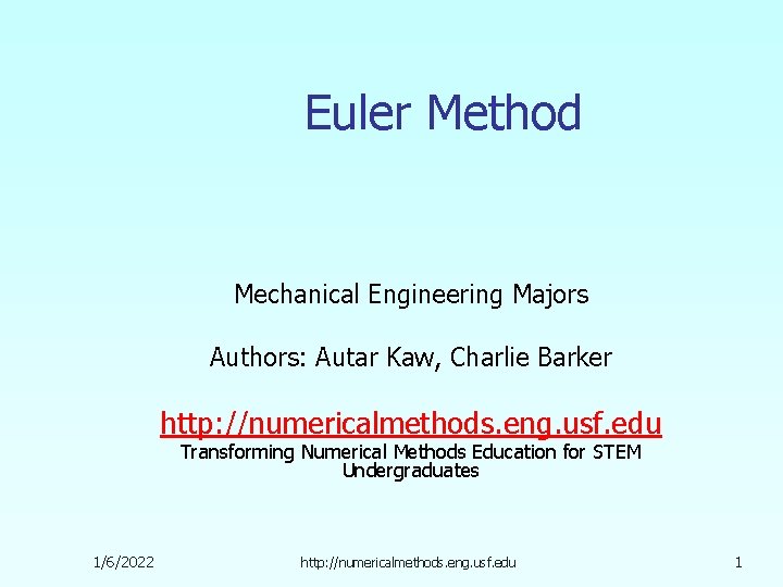 Euler Method Mechanical Engineering Majors Authors Autar Kaw