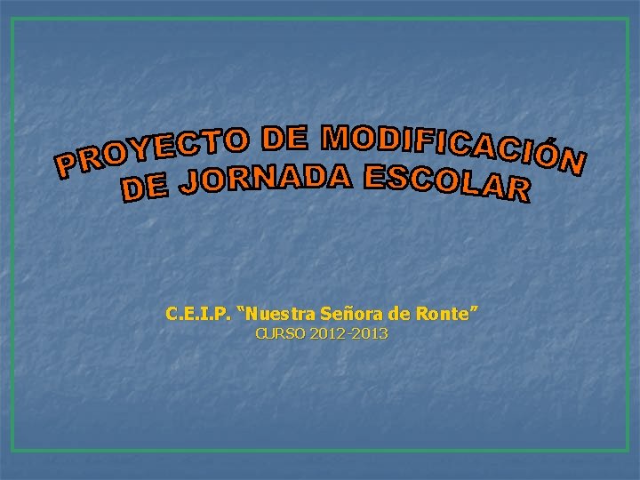 C E I P Nuestra Seora de Ronte