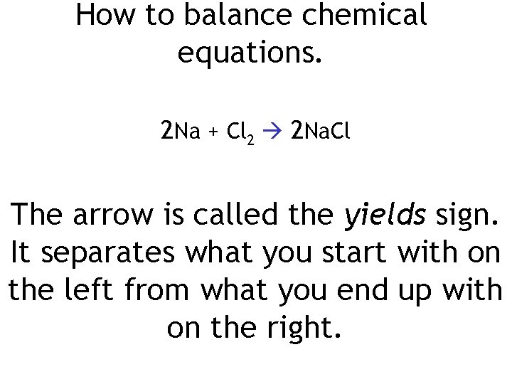 How to balance chemical equations When pieces of