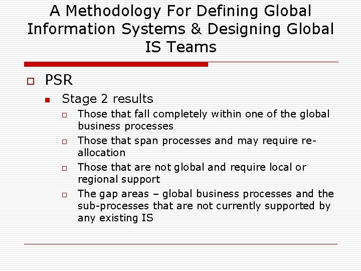A Methodology For Defining Global Information Systems Designing
