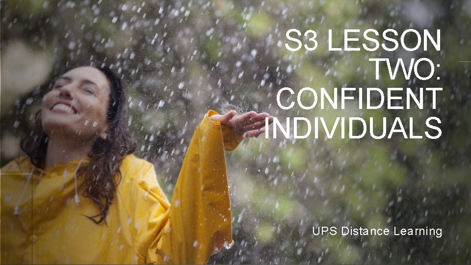 S 3 LESSON TWO CONFIDENT INDIVIDUALS UPS Distance