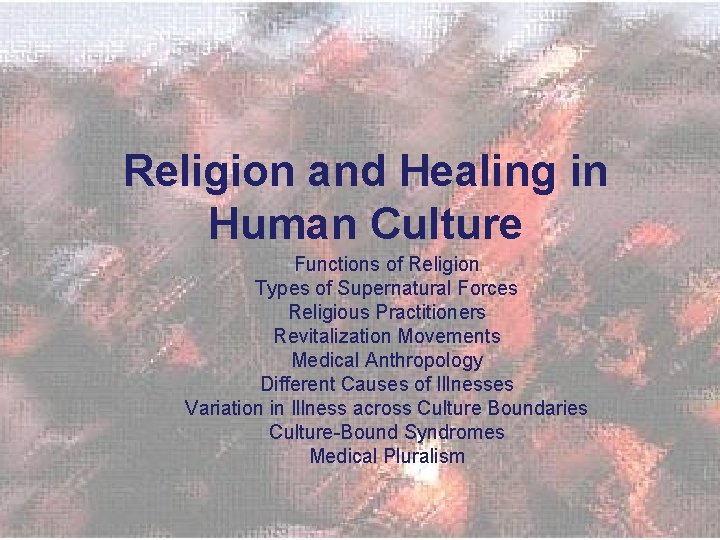 Religion and Healing in Human Culture Functions of