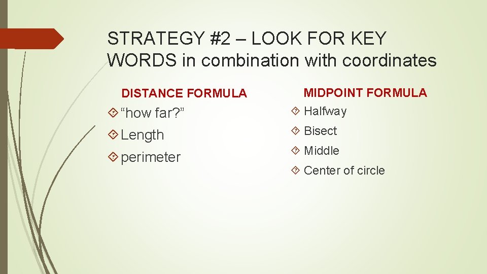EOC Strategy GEOMETRY Coordinate geometry STRATEGY 1 USE