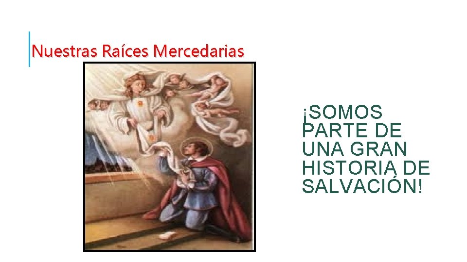 Nuestras Races Mercedarias Nuestras Races Mercedarias TE HAS