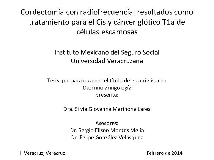 Cordectoma con radiofrecuencia resultados como tratamiento para el