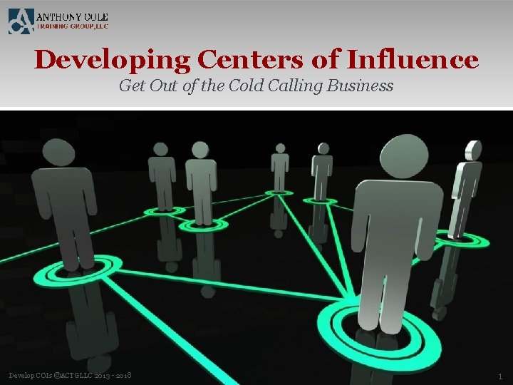Developing Centers of Influence Get Out of the