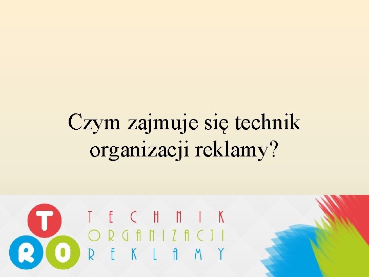 Technik Organizacji Reklamy Prezentacja zawodu Oglny opis zawodu