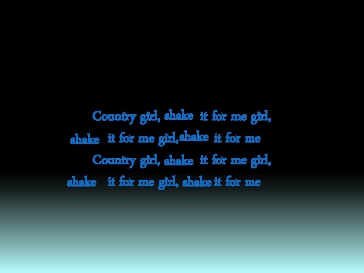 Luke Bryan Country Girl Shake It For Me