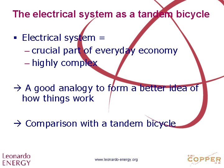 The electrical system as a tandem bicycle ECI