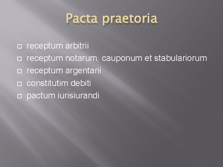 RIMSKO PRAVO Obavezno pravo Obaveze iz kontrakta Contractus