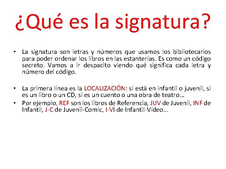 EL TEJUELO SEALIZACIN DE LIBROS EN LA BIBLIOTECA