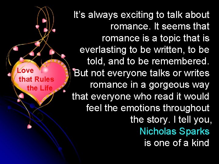 Love that Rules the Life Its always exciting