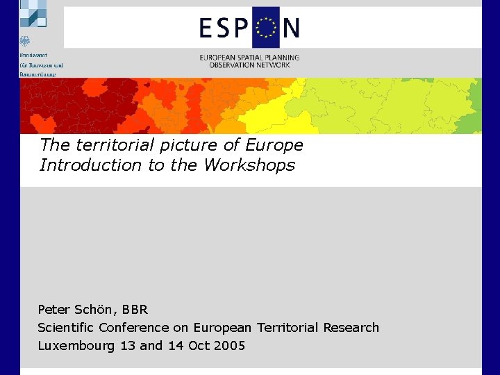 The territorial picture of Europe Introduction to the