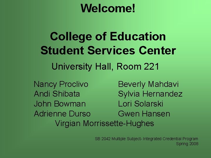 Welcome College of Education Student Services Center University