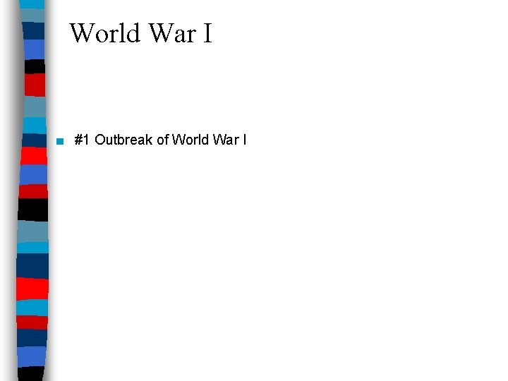 World War I 1 Outbreak of World War