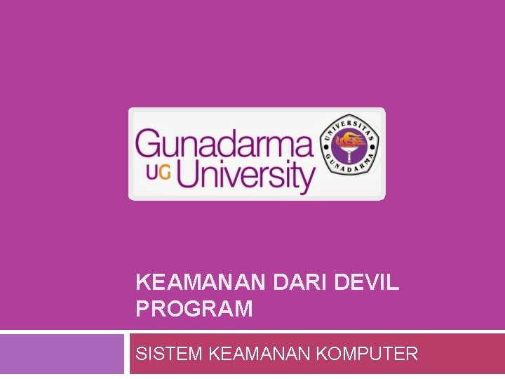KEAMANAN DARI DEVIL PROGRAM SISTEM KEAMANAN KOMPUTER Taksonomi