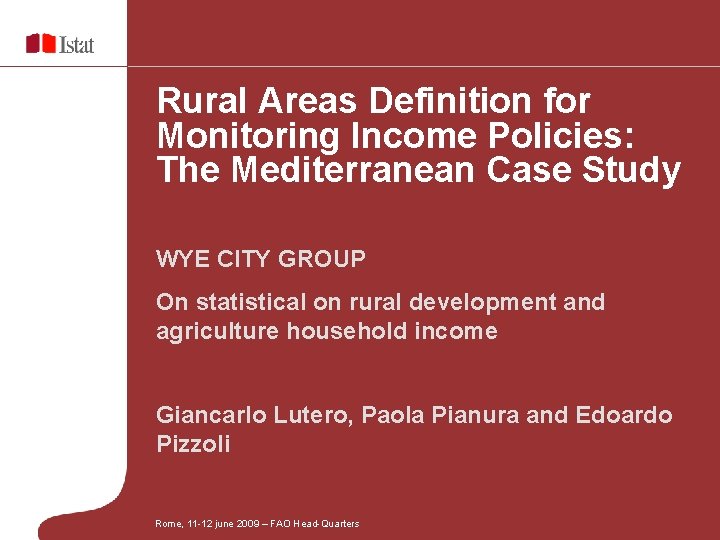 Rural Areas Definition for Monitoring Income Policies The