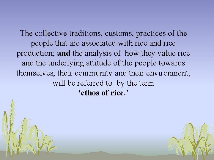 The Ethos of Rice behind the Traditional Culture