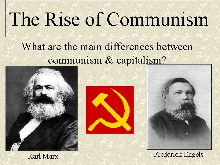 The Rise of Communism What are the main