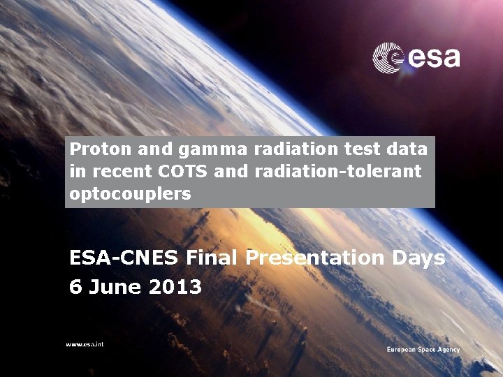 Proton and gamma radiation test data in recent