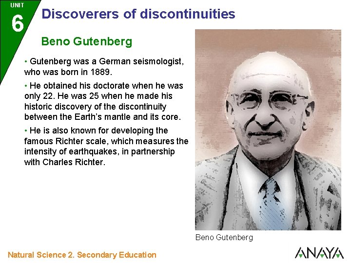 UNIT 6 The Earths structure DISCOVERERS OF DISCONTINUITIES